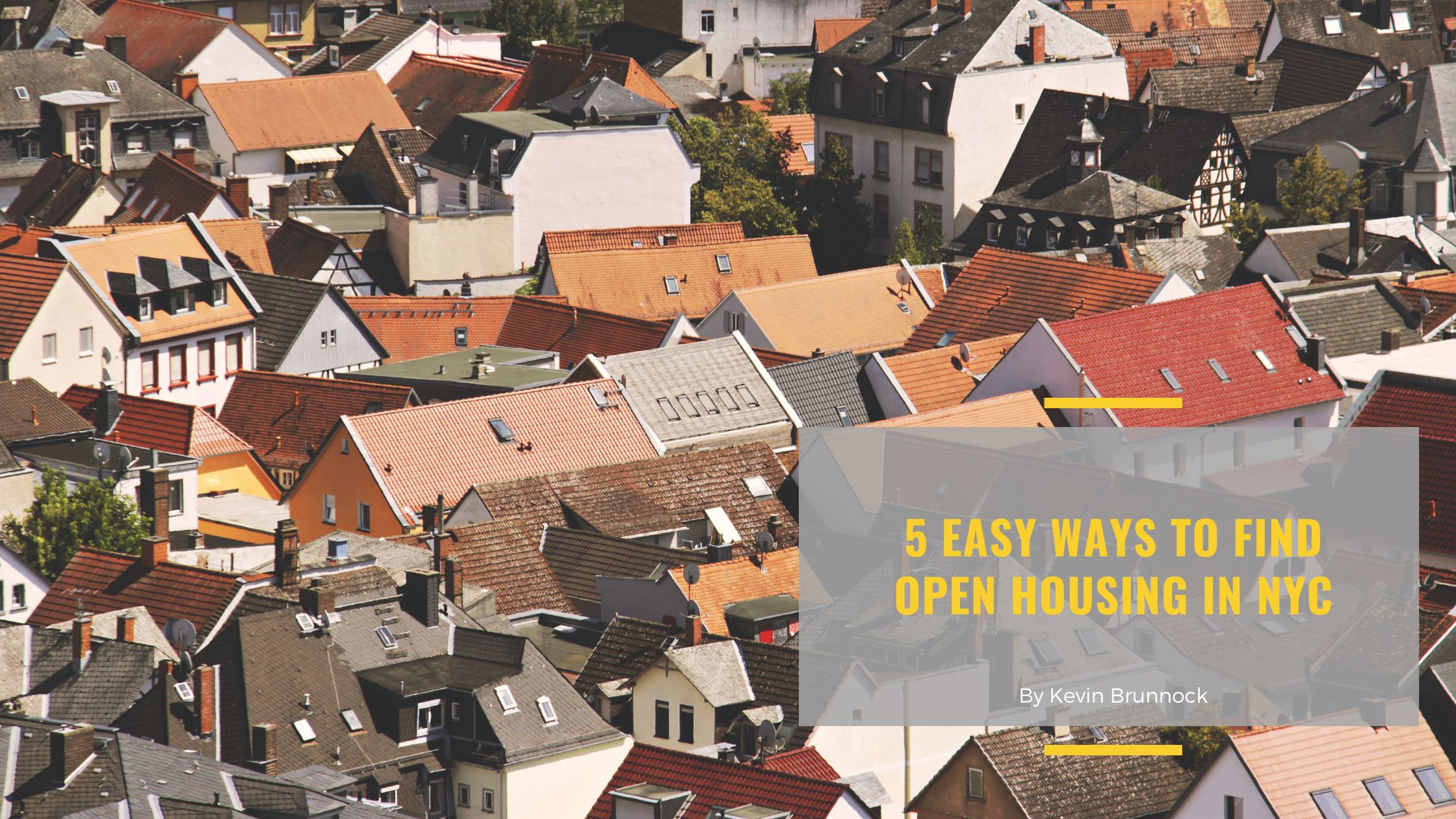 5 Easy Ways to Find Open Housing in NYC | Kevin Brunnock | NYC Real Estate