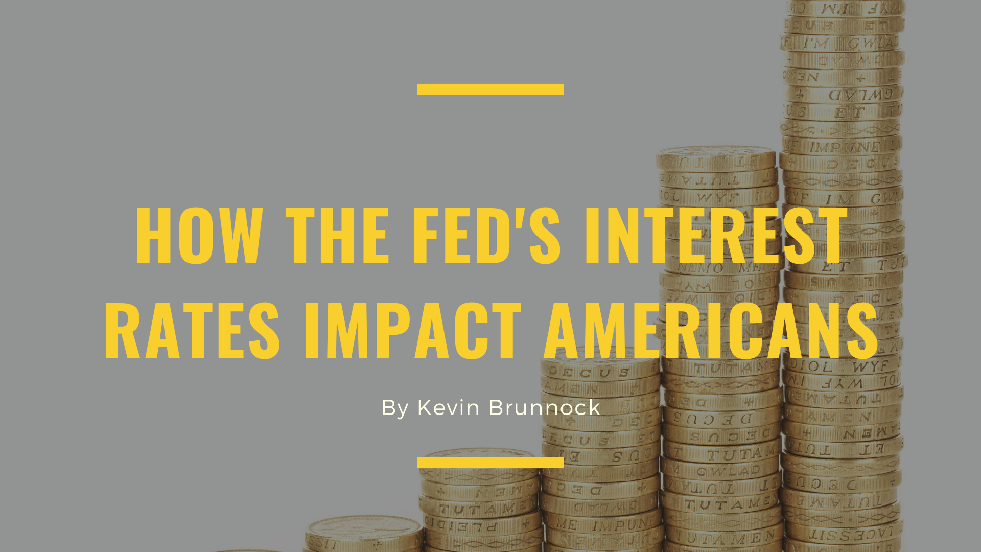 How the Fed's Interest Rates Impact Americans | Kevin Brunnock | NYC ...