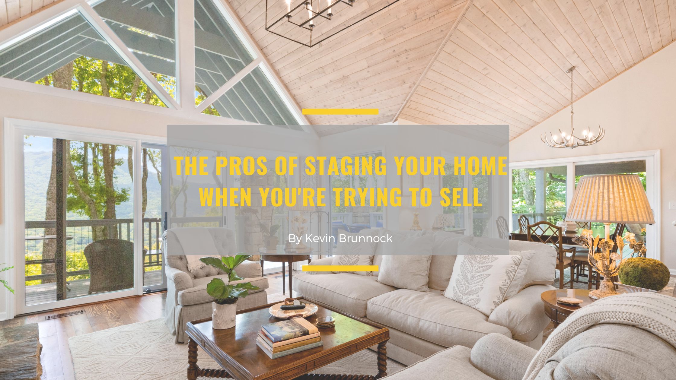 The Pros of Staging Your Home When You're Trying to Sell | Kevin ...